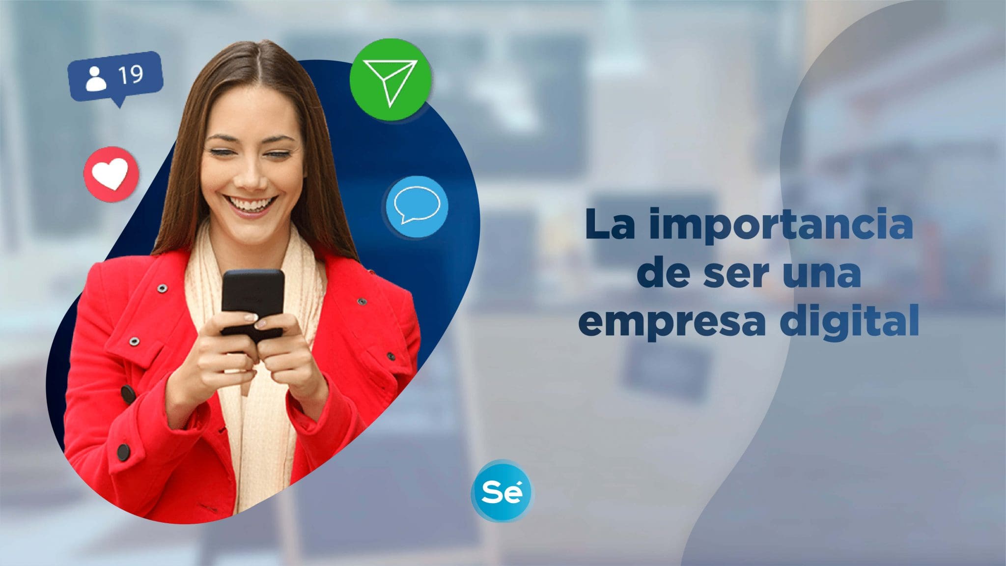 La importancia de ser una empresa digital - Sévisible